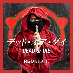 DEAD or DIE / REDALiCE - VGMdb