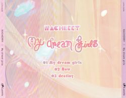 My dream girls / NACHERRY [Mahou Shoujo ni Akogarete Edition] | LACM-24498 - VGMdb