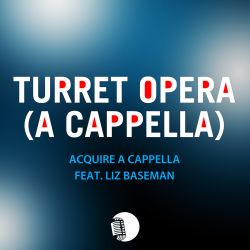 Turret Opera (A Cappella) | ACR-114 - VGMdb
