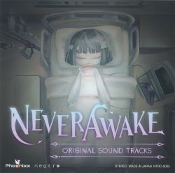 NEVERAWAKE ORIGINAL SOUND TRACKS | NTRC-0005 - VGMdb