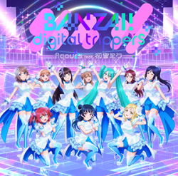 BANZAI! digital trippers / Aqours feat. Miku Hatsune | LACM-24290 - VGMdb