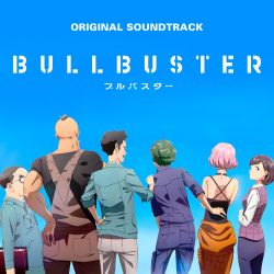 BULLBUSTER ORIGINAL SOUNDTRACK | ZMCZ-16773 - VGMdb