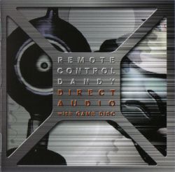 Remote Control Dandy -Direct Audio- with Game Disc | ZMCX-1012 - VGMdb