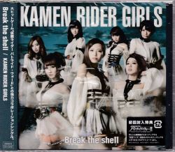 Break the shell / KAMEN RIDER GIRLS [TYPE A] | AVCD-48972/B - VGMdb