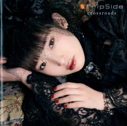 crossroads / fripSide [Limited Edition] | GNCA-1511 - VGMdb