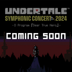 UNDERTALE SYMPHONIC CONCERT 2024 -D Program『Dear True Hero』- | CEG-96~7 - VGMdb