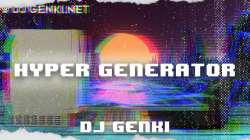 HYPER GENERATOR / DJ Genki - VGMdb