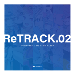 ReTRACK.02 | MOTT-08 - VGMdb