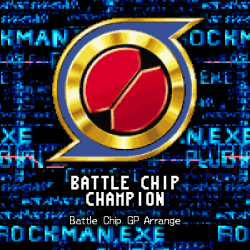Battle Chip Champion -Battle Chip GP Arrange- - VGMdb
