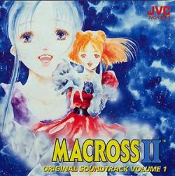 MACROSS II ORIGINAL SOUNDTRACK VOLUME 1 | JVC-1003-2 - VGMdb