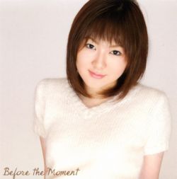 Before the Moment / Eri Kitamura | PCCG-00639 - VGMdb