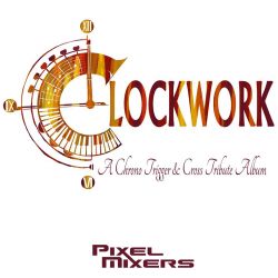 Clockwork: A Chrono Trigger & Cross Tribute Album - VGMdb