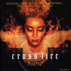 cross fire ORIGINAL MOTION PICTURE SOUNDTRACK | COCP-30974 - VGMdb