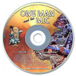 One Man & His Mic Show #8: "Shoot Or Die!" | OMAHM 08 - VGMdb