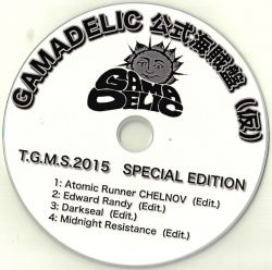 GAMADELIC Official Bootleg (Provisional): T.G.M.S.2015 SPECIAL EDITION - VGMdb